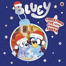 BLUEY: CHRISTMAS EVE WITH VERANDAH SANTA PICTURE BOOK - tsigaridasbooks.gr